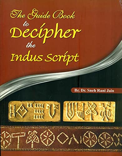 The Guide Book to Decipher the Indus Script : Amazon.in: Books