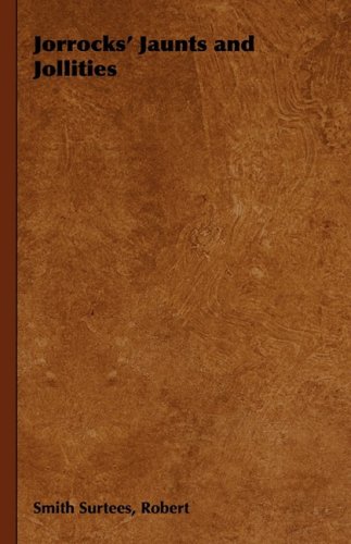 Buy Jorrocks' Jaunts and Jollities Book Online at Low Prices in India ...