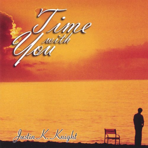 Amazon.com: Time with You : Justin K. Knight: Digital Music