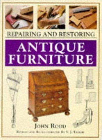 Repairing and Restoring Antique Furniture: Rodd, John, Taylor, V. J ...