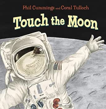 Touch the Moon eBook : Cummings, Phil, Tulloch, Coral: Amazon.in: Books