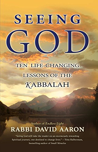 Seeing God: Ten Life Changing Lessons of the Kabbalah - Kindle edition ...