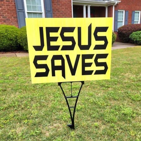 Amazon.com : JESUS SAVES Yard Sign 18" x 24" Double-Sided with Metal ...