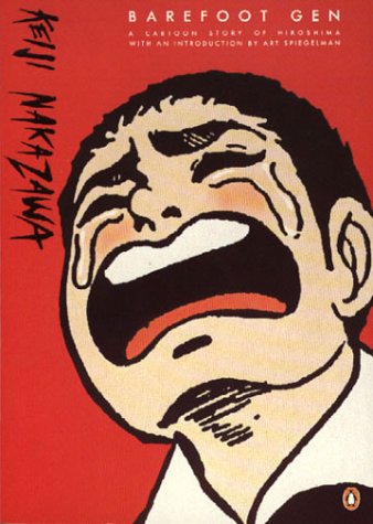 Barefoot Gen: - A Cartoon Story of Hiroshima: Nakazawa, Keiji ...