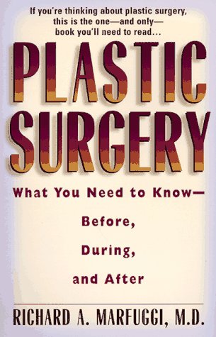 Plastic Surgery: Everything You Need to Know-Before, During, and After ...