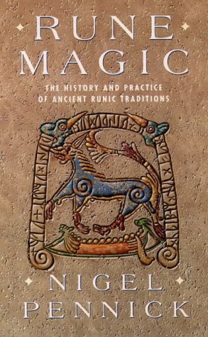 Rune Magic: The History and Practice of Ancient Runic Traditions ...