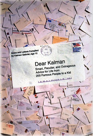 Dear Kalman: Smart, Peculiar, And Outrageous Advice For Life From ...