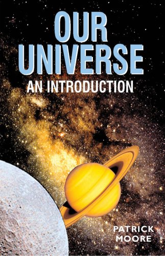 Our Universe: An Introduction: Facts, Figures and Fun : Moore, Patrick ...