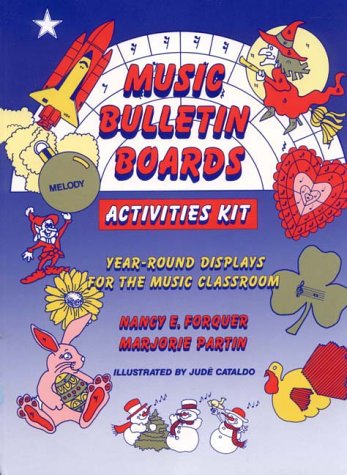 Music Bulletin Boards Activities Kit: Year-Round Displays for the Music ...