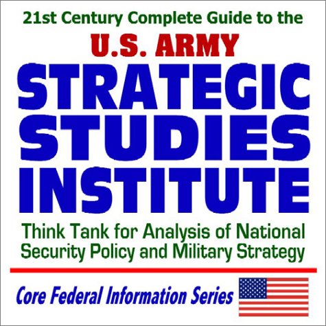 21st Century Complete Guide to the U.S. Army Strategic Studies ...
