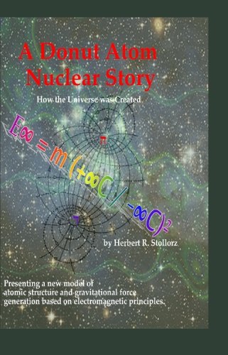 A Donut Atom Nuclear Story: How the Universe was Created: Stollorz ...