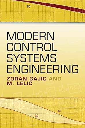 Modern Control Systems Engineering (Dover Books on Electrical ...