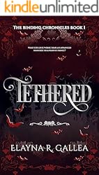 Amazon.com: Tethered (The Binding Chronicles Book 1) eBook : Gallea, Elayna R. : Books