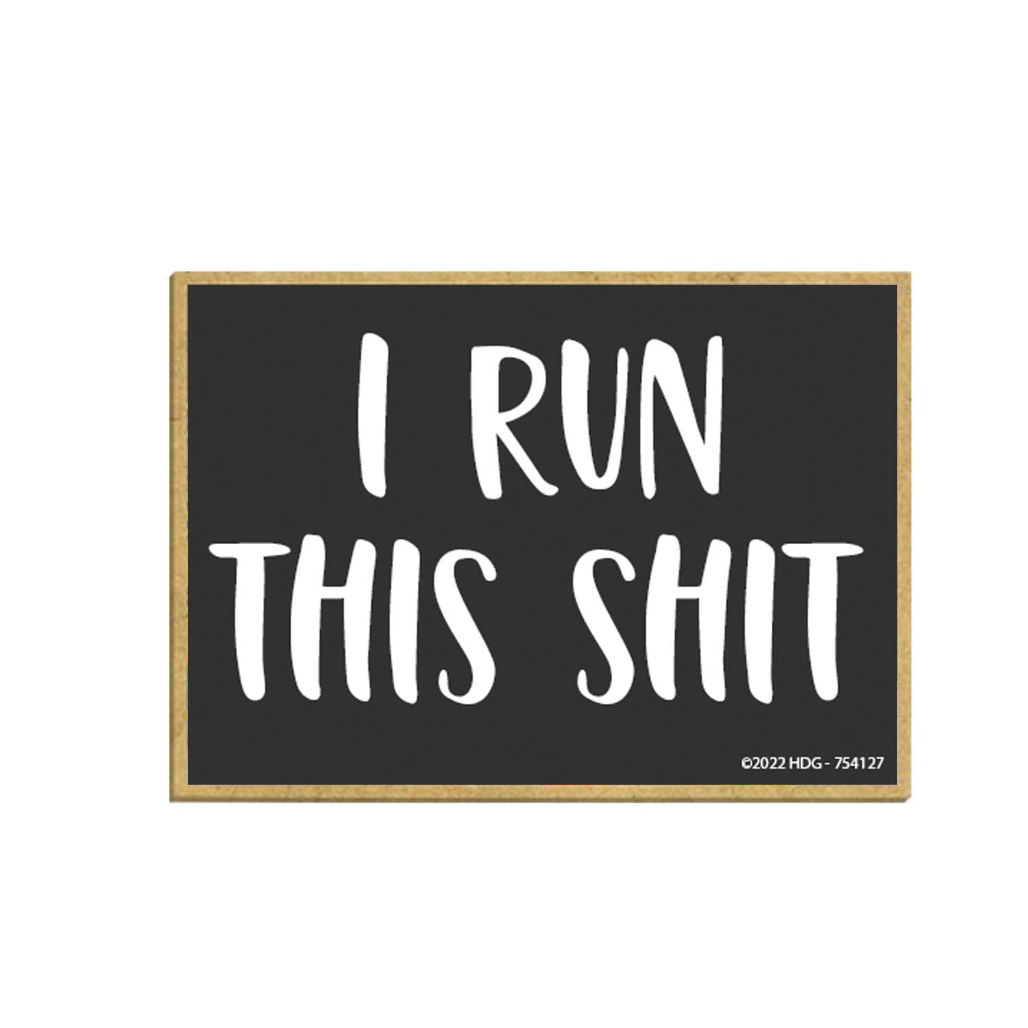 Amazon.com: Honey Dew Gifts, I Run This Shit, 2.5 inch by 3.5 inch ...