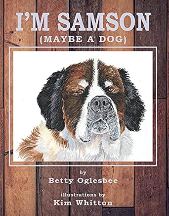 I'm Samson (maybe a Dog) : Oglesbee, Betty, Whitton, Kim: Amazon.co.za ...