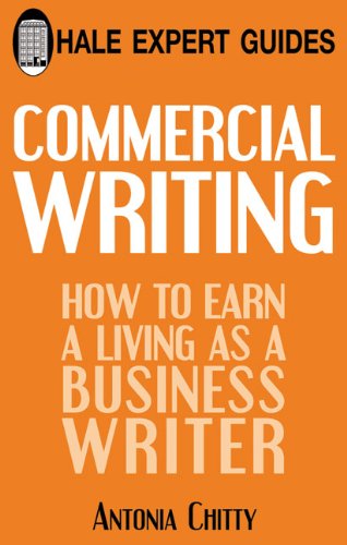 Commercial Writing: How to Earn a Living as a Business Writer (Hale ...