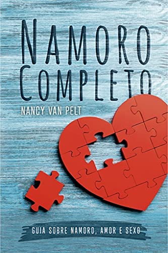 Amazon.com: livro namoro completo guia amor e sexo nancy van pelt c p b ...