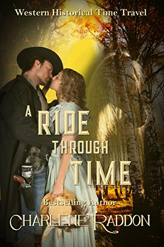 A Ride Through Time: A Time Travel Romance - Kindle edition by Raddon ...
