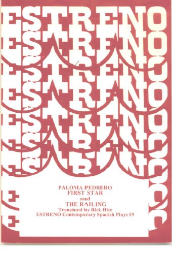First Star & the Railing (Estreno Contemporary Spanish Plays, 19 ...