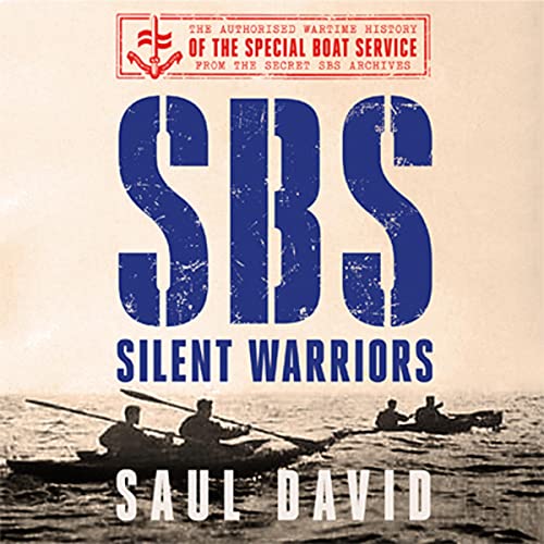Amazon.com: SBS – Silent Warriors: The Authorised Wartime History ...