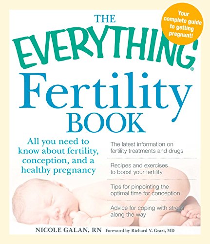 The Everything Fertility Book: All you need to know about fertility ...