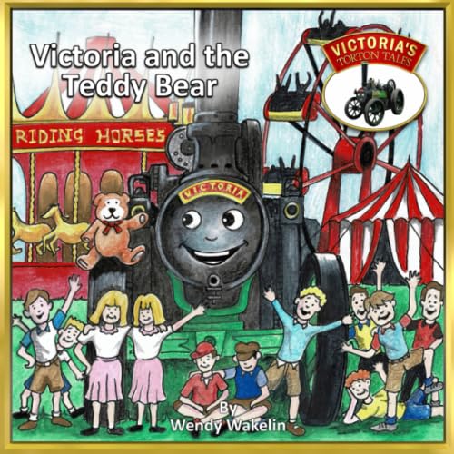 Victoria and the Teddy Bear (Victoria's Torton Tales): Wakelin, Wendy ...