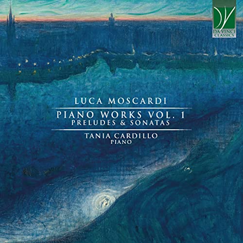 Luca Moscardi: Piano Music, Vol. 1 (Preludes & Sonatas) de Tania ...