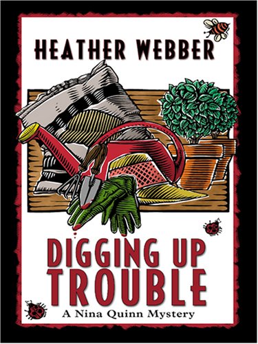 Amazon.com: Digging Up Trouble: 9781597223096: Webber, Heather: Books