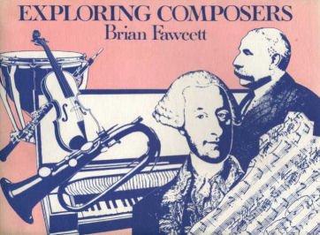 Exploring Composers: Fawcett, Brian: 9780245535093: Amazon.com: Books