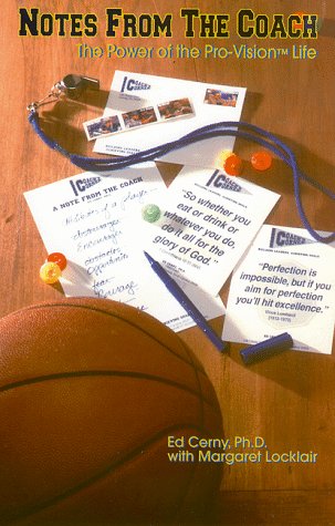 Notes From The Coach: The Power of the Pro-Vision Life: Cerny, Dr. Ed ...
