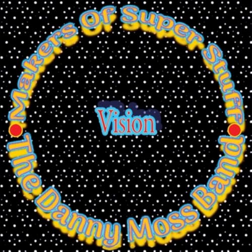 Play Vision by The Danny Moss Band on Amazon Music Unlimited