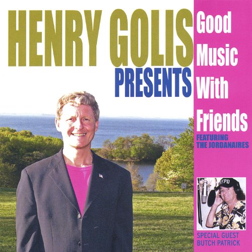 Play Henry Golis Presents Good Music With Friends featuring The ...