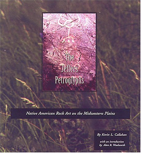 The Jeffers Petroglyphs: Native American Rock Art on the Midwestern ...