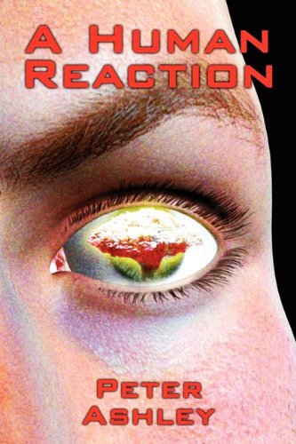 Amazon.com: A Human Reaction: 9781905091164: Ashley, Peter: Books