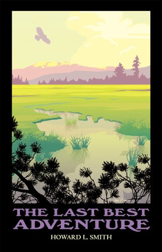 The Last Best Adventure eBook : Smith, Howard L , Hooper, Ward: Amazon ...