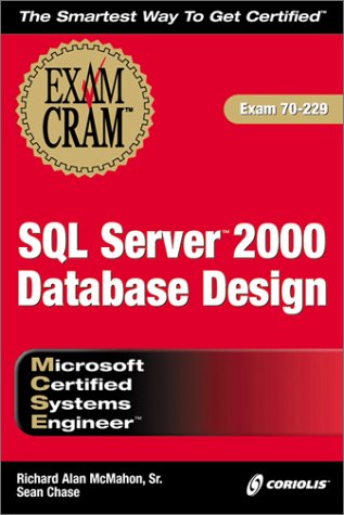 Amazon | McSe SQL Server 2000 Database Design (Exam Cram) | McMahon, Richard A., Chase, Sean ...