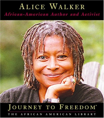 Alice Walker: African-American Author and Activist (Journey to Freedom ...