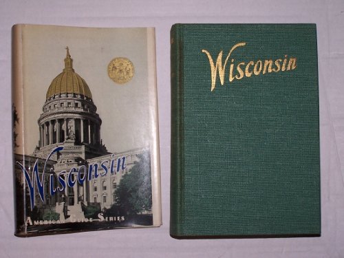 Wisconsin, A Guide to the Badger State: Workers of the Writers' Program ...