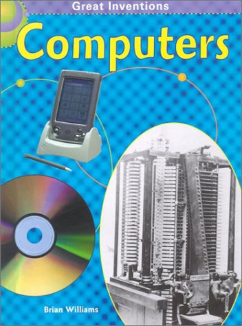 Amazon.com: Computers (Great Inventions): 9781588102102: Williams ...