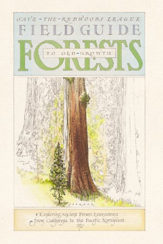 Buy Field Guide to Old-Growth Forests: Exploring Ancient Forest ...