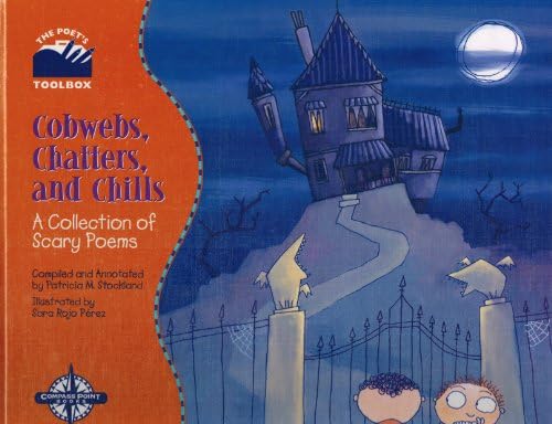 Cobwebs, Chatters, and Chills: A Collection of Scary Poems (Poet's ...