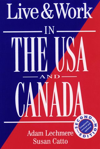 Live & Work in the USA and Canada (The Live & Work Series): Adam ...