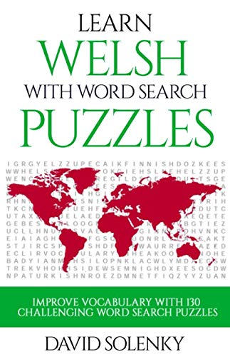 Learn Welsh with Word Search Puzzles: Learn Welsh Language Vocabulary ...