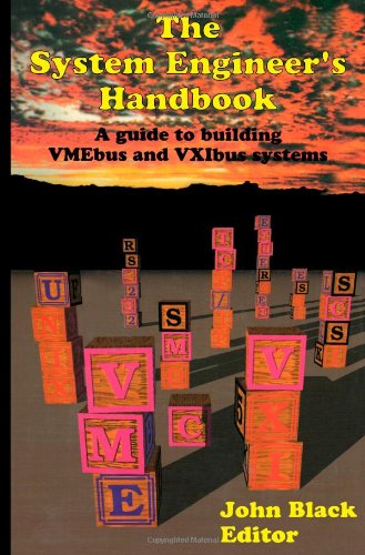 The System Engineers Handbook (The Morgan Kaufmann Series in Computer ...