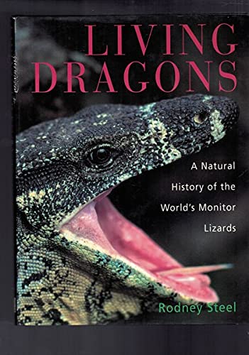 LIVING DRAGONS - A Natural History of the World's Monitor Lizards ...