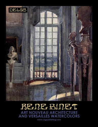 Rene Binet Art Nouveau Architecture and Versailles Watercolors eBook ...