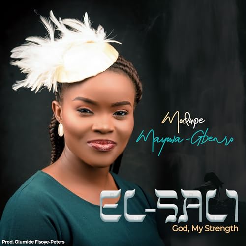 Écouter El - Sali (God, My Strength) de Modupe Mayowa-Gbenro sur Amazon Music Unlimited