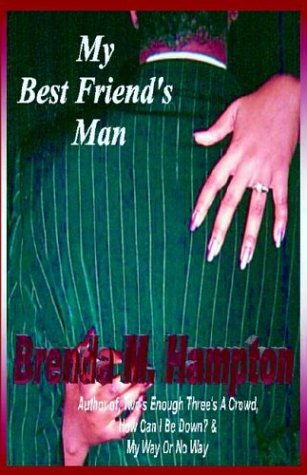 My Best Friend's Man: Brenda Hampton: 9780975268919: Amazon.com: Books