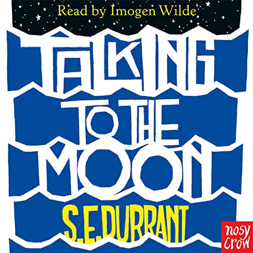 Amazon.com: Talking to the Moon (Audible Audio Edition): S.E. Durrant ...