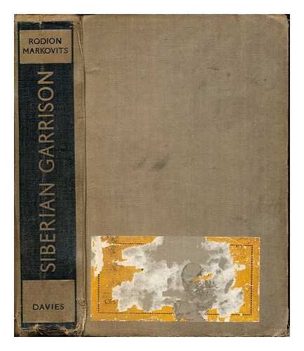 Siberian Garrison: Markovits, Rodion.: Amazon.com: Books